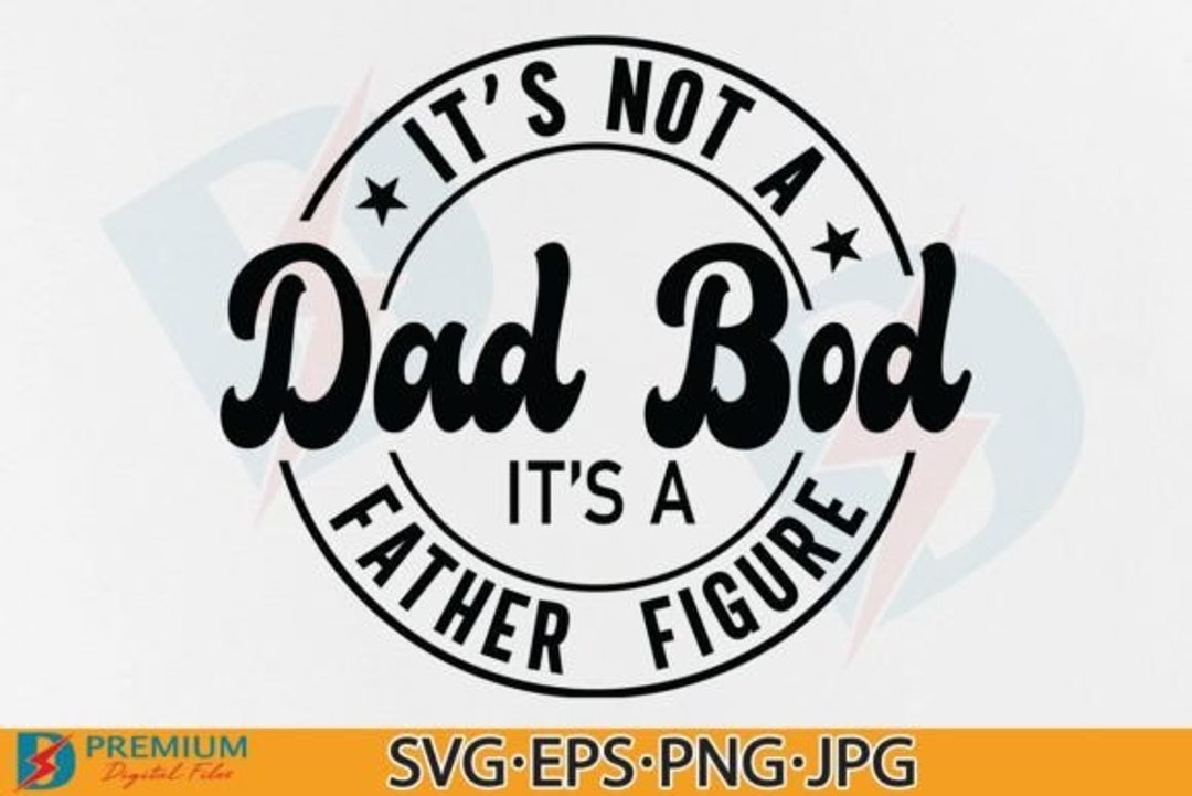 Fathers Day Dad Bob Father Figure - PNG SVG Instant Download - Etsy