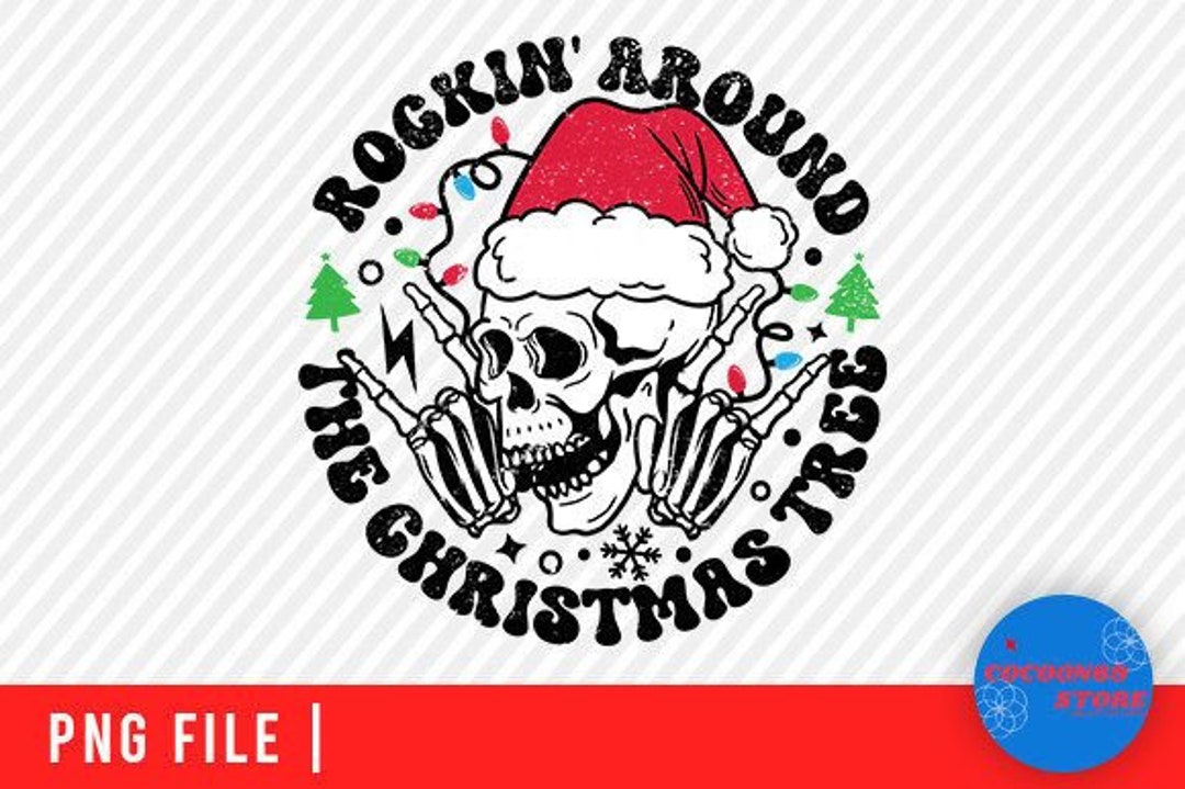 Rockin' Around the Christmas Tree Png - Instant Download - Etsy