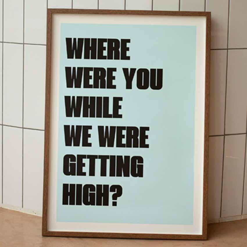 Where Were You While We Were Getting High Print I Oasis | Champagne ...