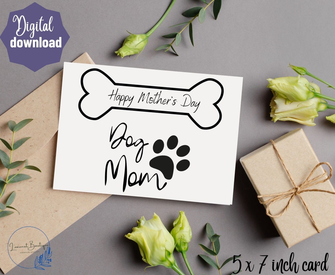 Printable Dog Mom Greeting Card Instant Download 5x7 Inch Card for ...