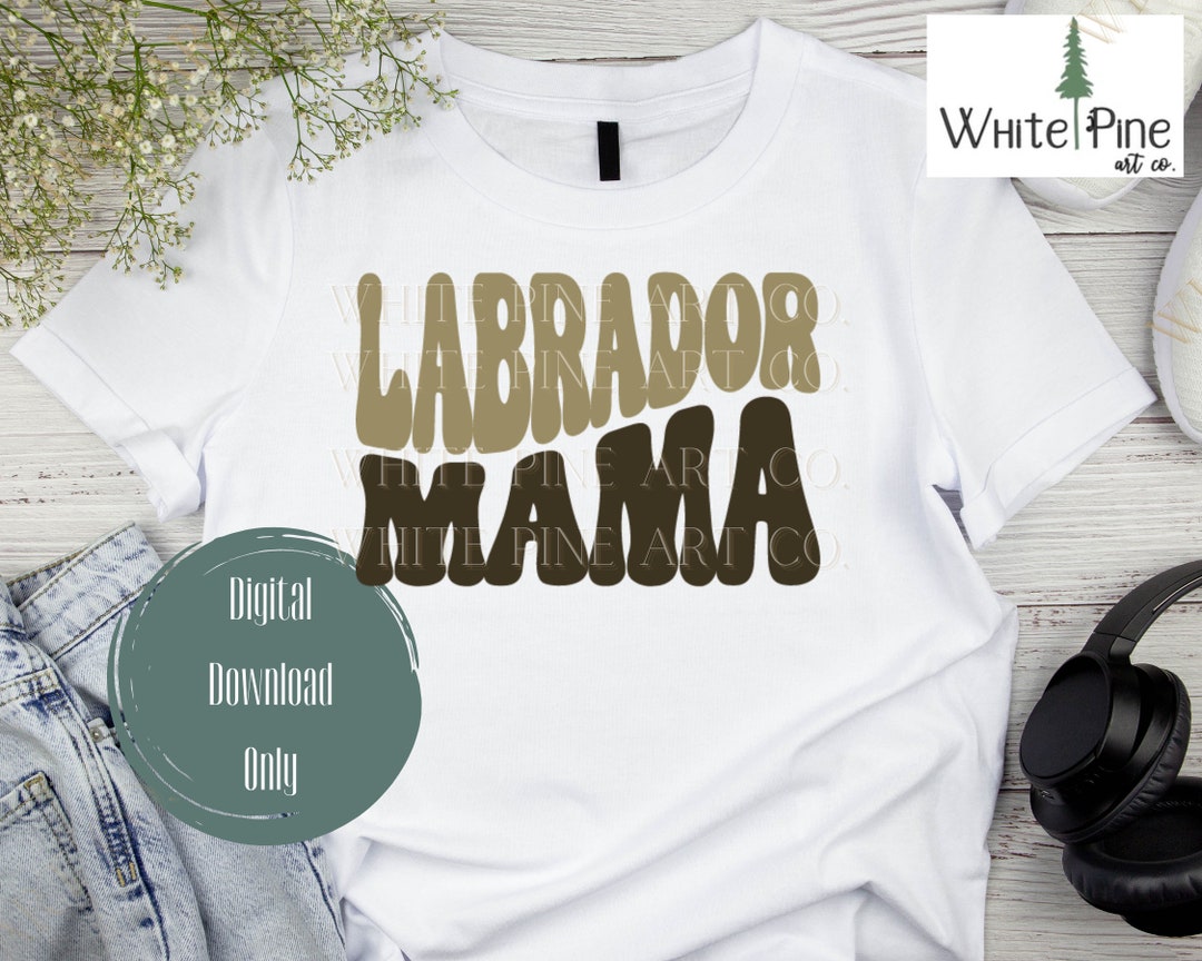 Labrador Mama, Lab Mom, Lab, Labrador, Dog Mom, SVG, PNG - Etsy
