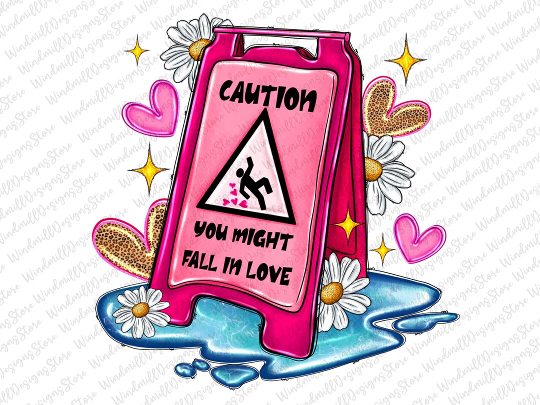 Caution You Might Fall in Love Png, Happy Valentine's Day Png ...