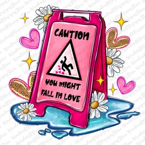 Caution You Might Fall in Love Png, Happy Valentine's Day Png ...