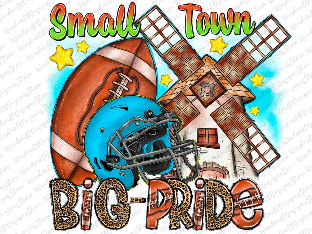 Small Town Big Spirit Football Png Sublimation Design Download ...