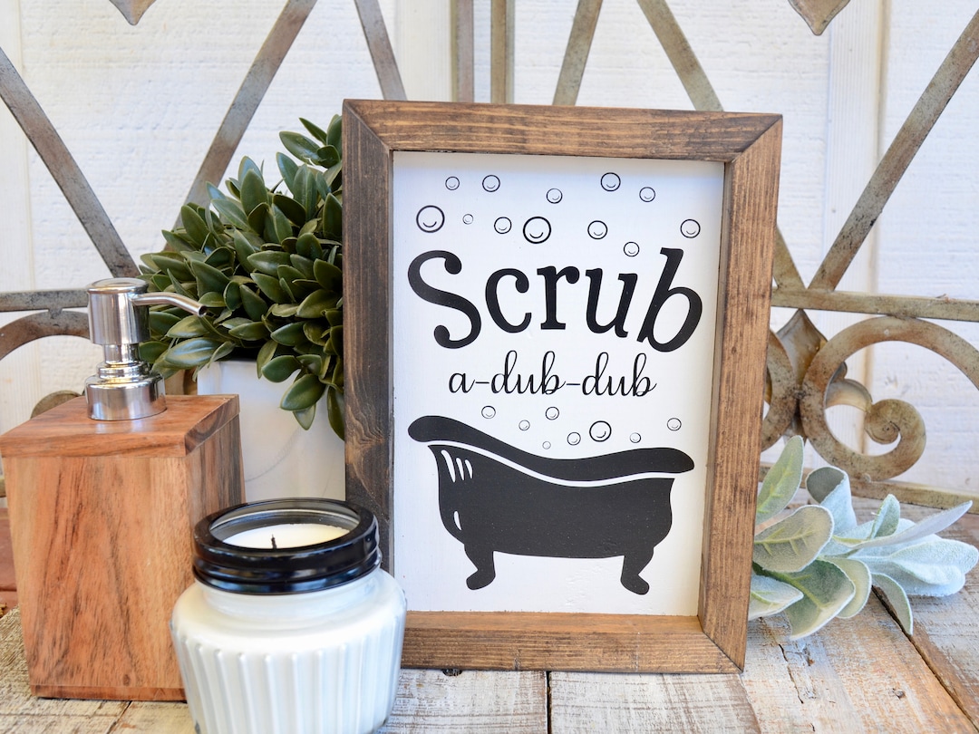 Scrub A-dub-dub Bathroom Sign: Farmhouse Bathtub Decor - Etsy