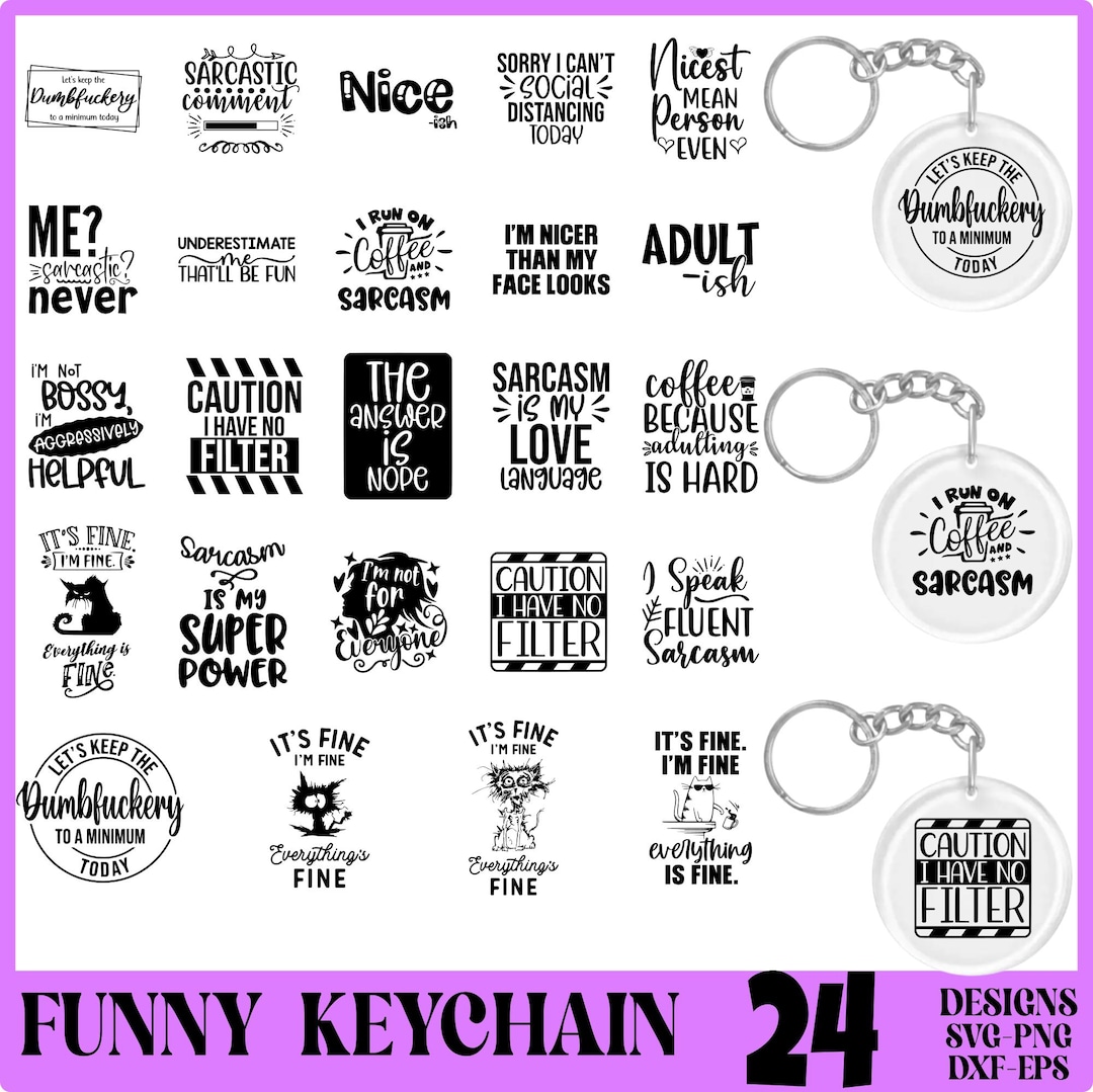 Sarcastic Keychain SVG Bundle | Funny Keychain Quotes SVG | Sassy ...