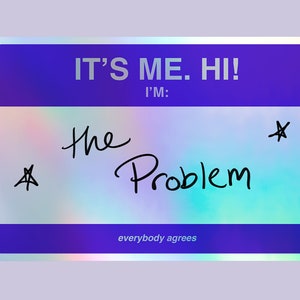 It's Me Hi I'm the Problem, It's Me Holographic Sticker Anti-hero Merch Taylor Midnights Lyrics ...
