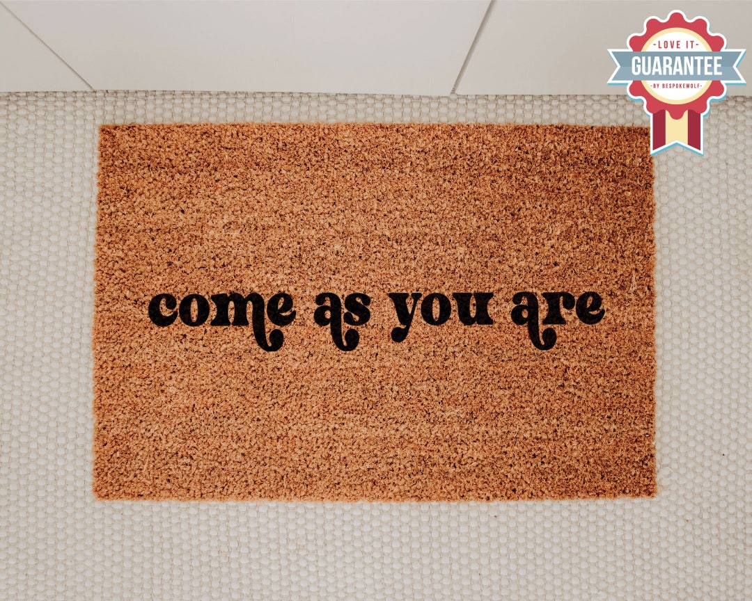 Cute Welcome Mat, Welcome Mat, Housewarming Gift, Come as You Are ...