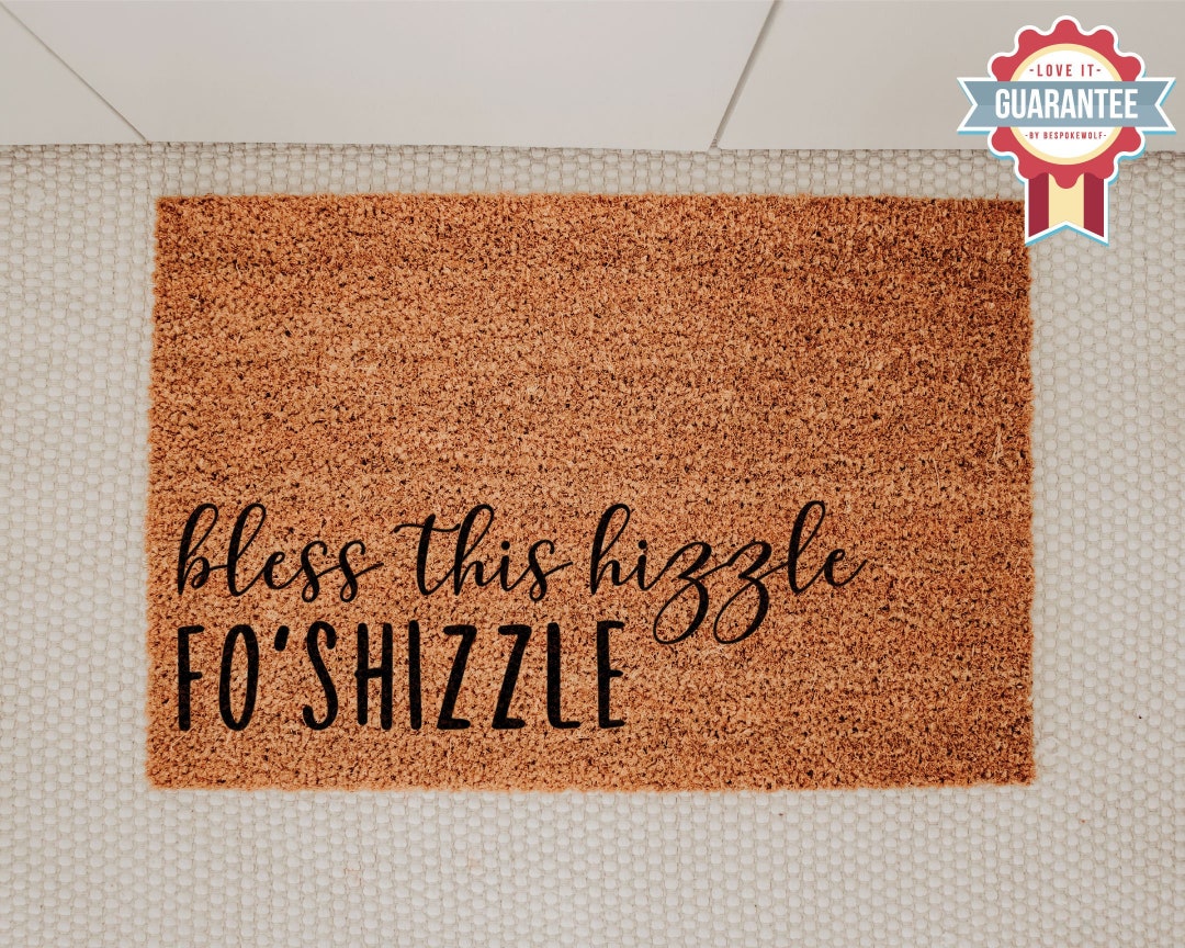 Bless This Hizzle Fo'shizzle, Funny Doormat, Welcome Mat, Housewarming ...