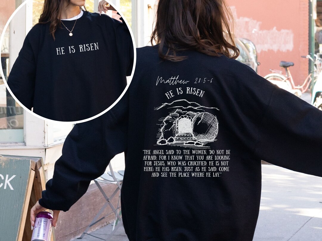 He is Risen Christian Sweatshirts He is Risen Shirt Resurrection Sunday ...