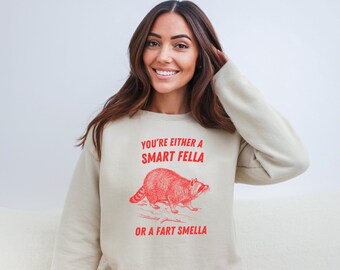 You're Either A Smart Fella or A Fart Smella Sweatshirt, Retro Teddy ...