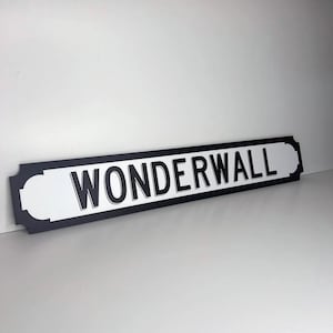 Oasis Inspired Wonderwall Street Slogan Sign **new Larger Size Now ...