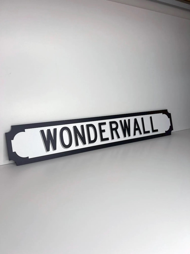 Oasis Inspired Wonderwall Street Slogan Sign **new Larger Size Now ...