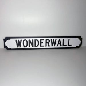 Oasis Inspired Wonderwall Street Slogan Sign **new Larger Size Now ...