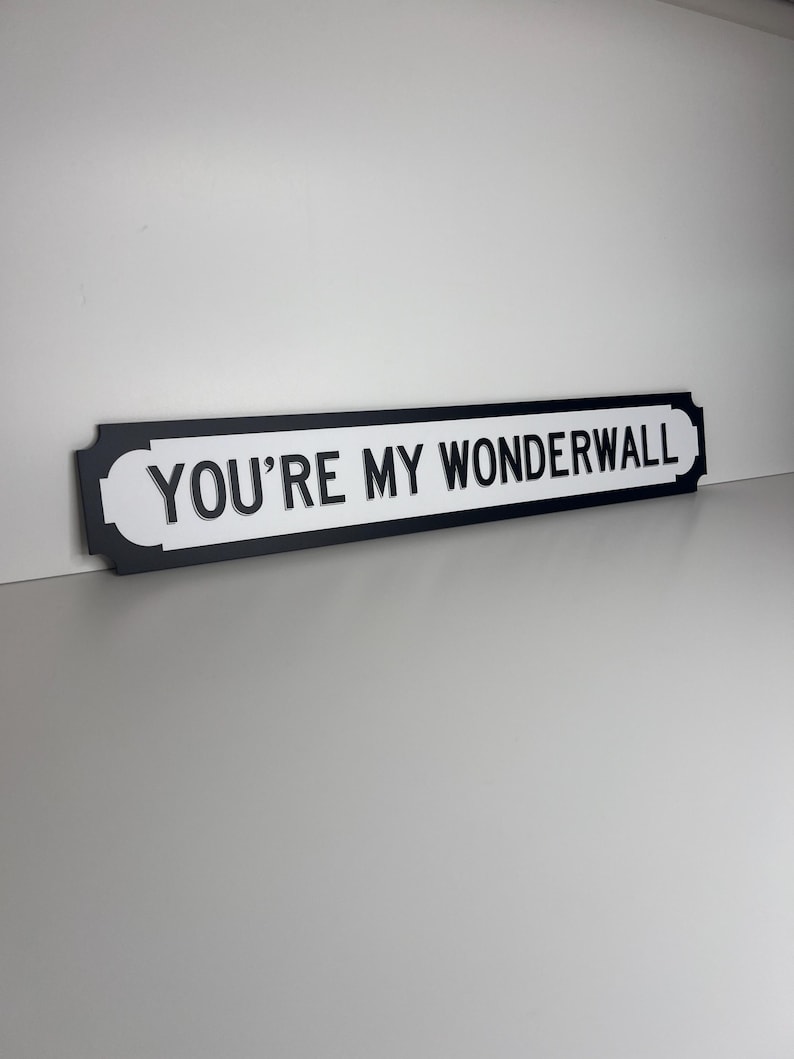 Oasis Inspired You’re My Wonderwall Street Slogan Sign **NEW Larger ...