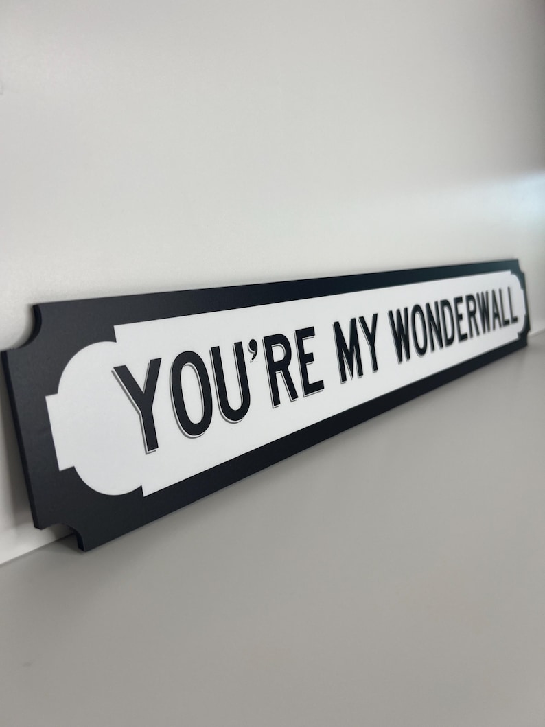 Oasis Inspired You’re My Wonderwall Street Slogan Sign **NEW Larger ...