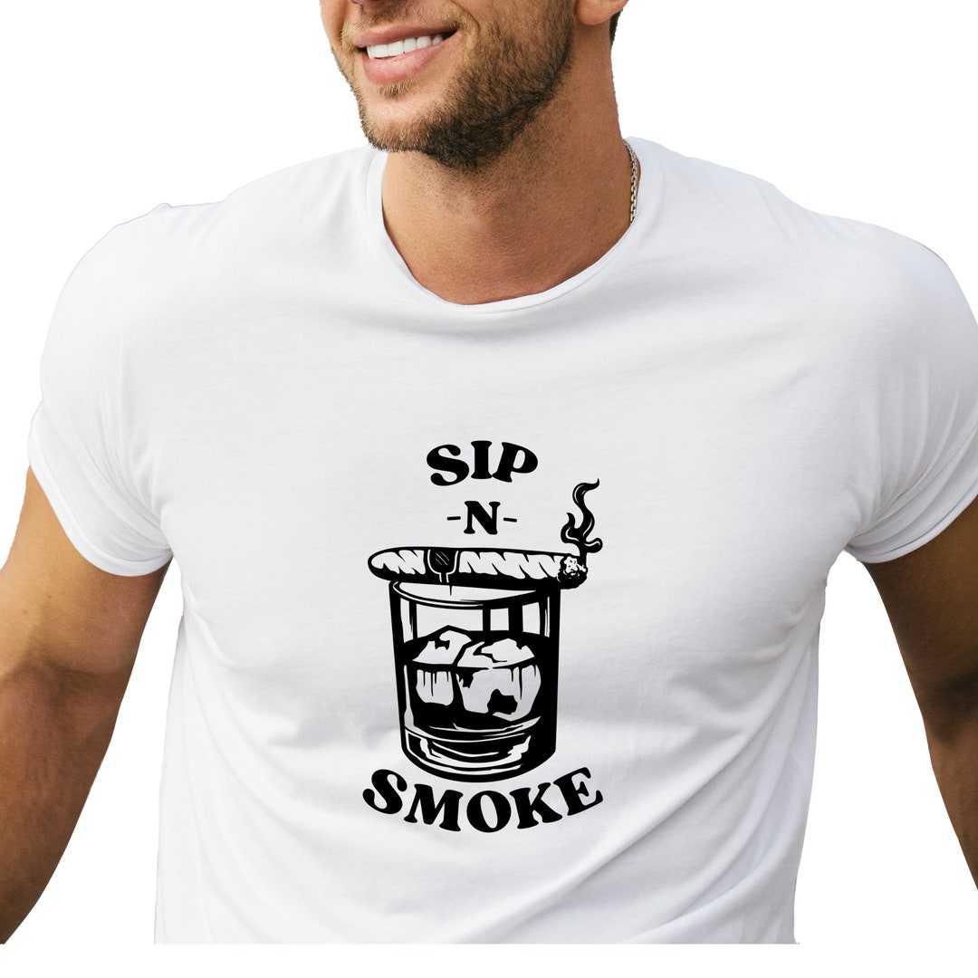 Cigar Lovers Digital Design Sip N Smoke, Super Cool Father's Day Gift ...