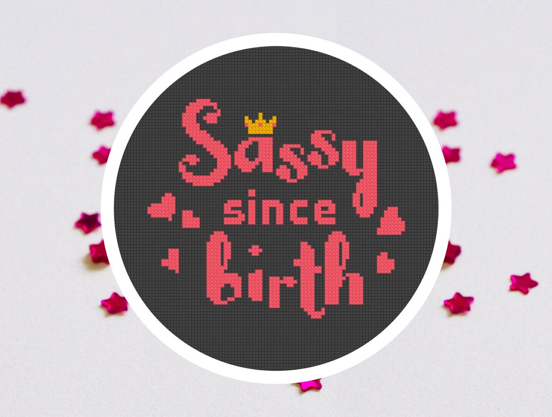 Cross Stitch Pattern Sassy Since Birth Instant Download PDF Counted ...