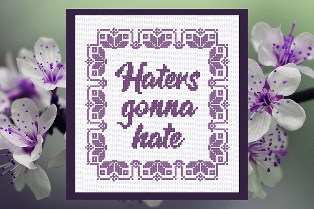 Cross Stitch Pattern Haters Gonna Hate Instant Download PDF Counted ...