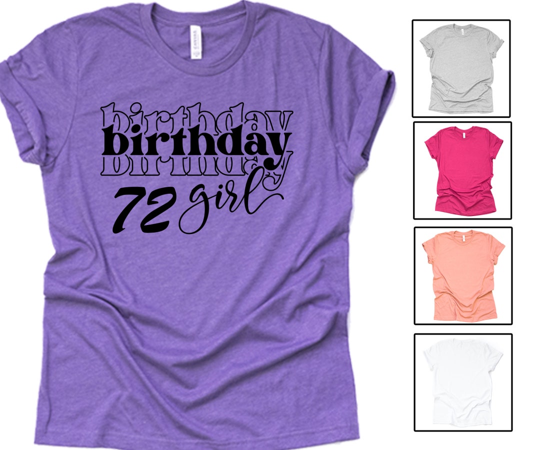 Birthday Girl 72nd Birthday Shirt Gift for 72 Years Old Birthday Party ...