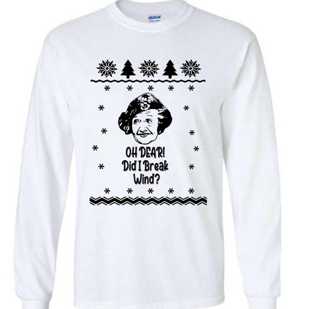 Oh Dear Did I Break Wind Aunt Bethany Christmas Shirt, Long Sleeve ...