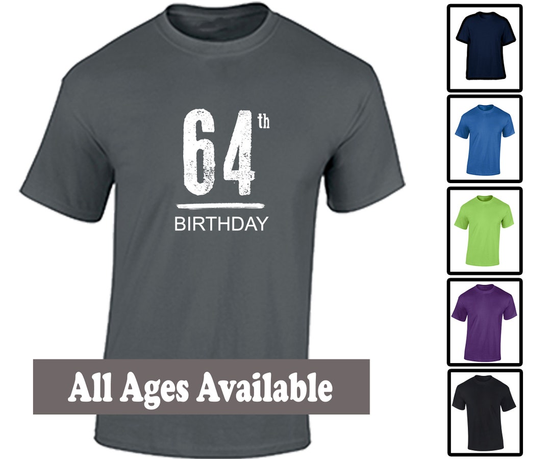Birthday Shirt 64th Birthday T-shirt 64 Years Old Happy Birthday Gift ...