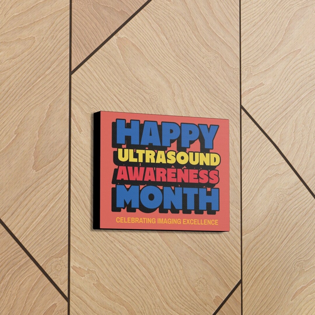 Ultrasound Awareness Month Canvas Ultrasound Imaging Excellence ...