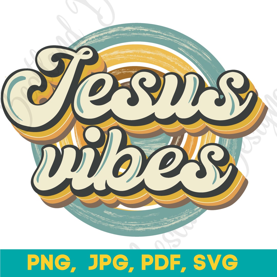 Jesus Vibes PNG, Christian Shirt Design, Faith Graphic (digital ...