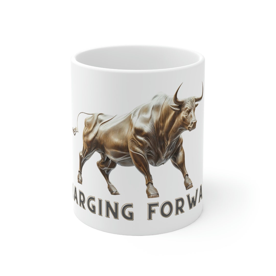 Charging Forward Bull Mug Motivational Phrases and Sayings Morning ...
