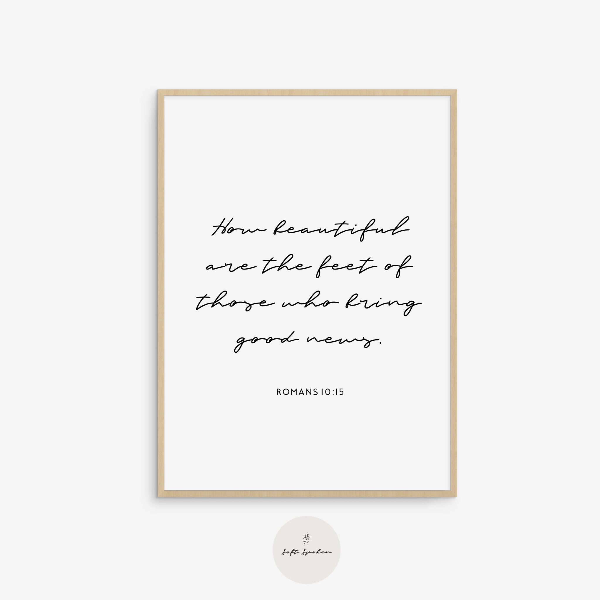 Romans 10:15, How Beautiful Are the Feet of Those Who Bring Good News ...