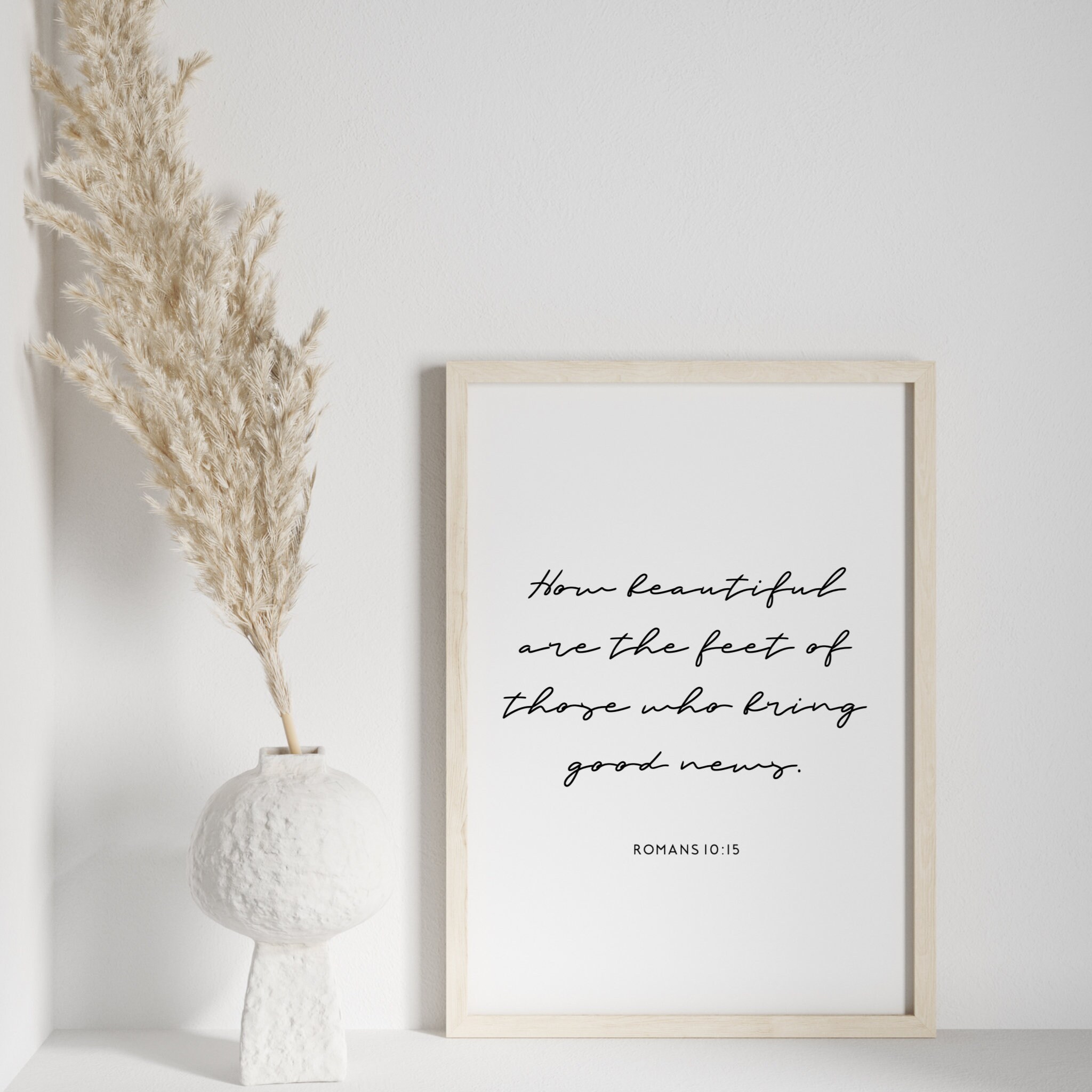Romans 10:15, How Beautiful Are the Feet of Those Who Bring Good News ...