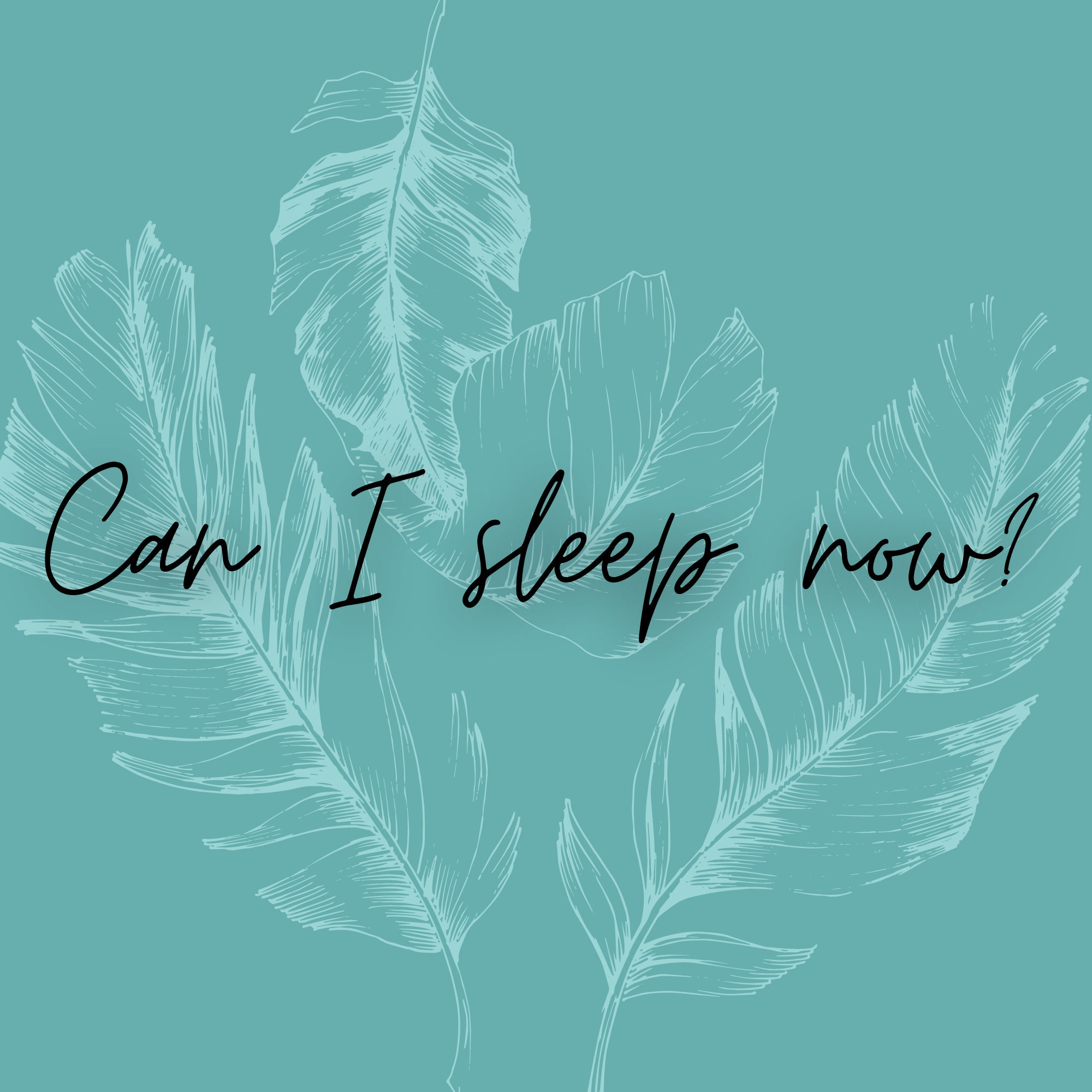 Can I Sleep Now? Printable Art - Etsy