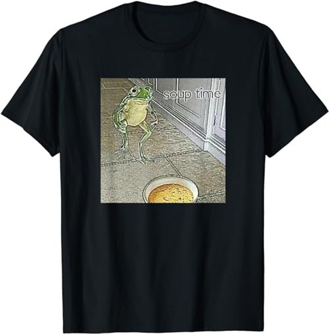 Soup Time Meme Frog Meme Camiseta Sudadera Sudadera con - Etsy España