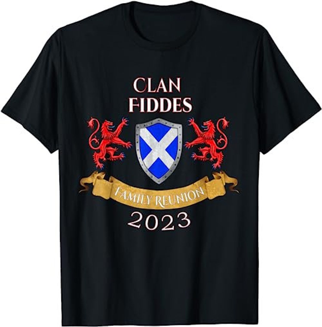 Fiddes Family Reunion 2023 Scottish Clan T-shirt Sweatshirt - Etsy