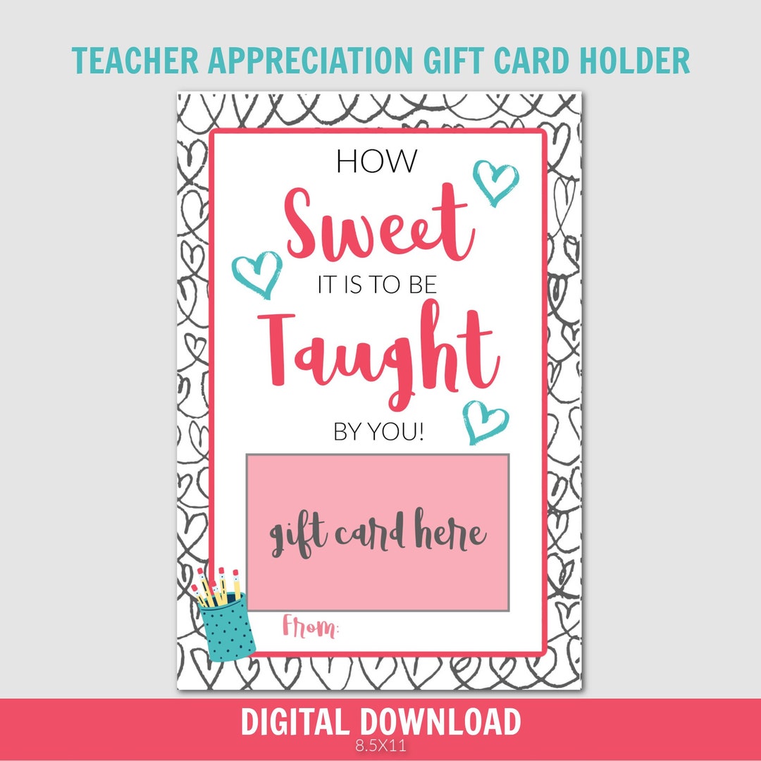 Teacher Gift Card Holder, How Sweet It is to Be Taught by You ...