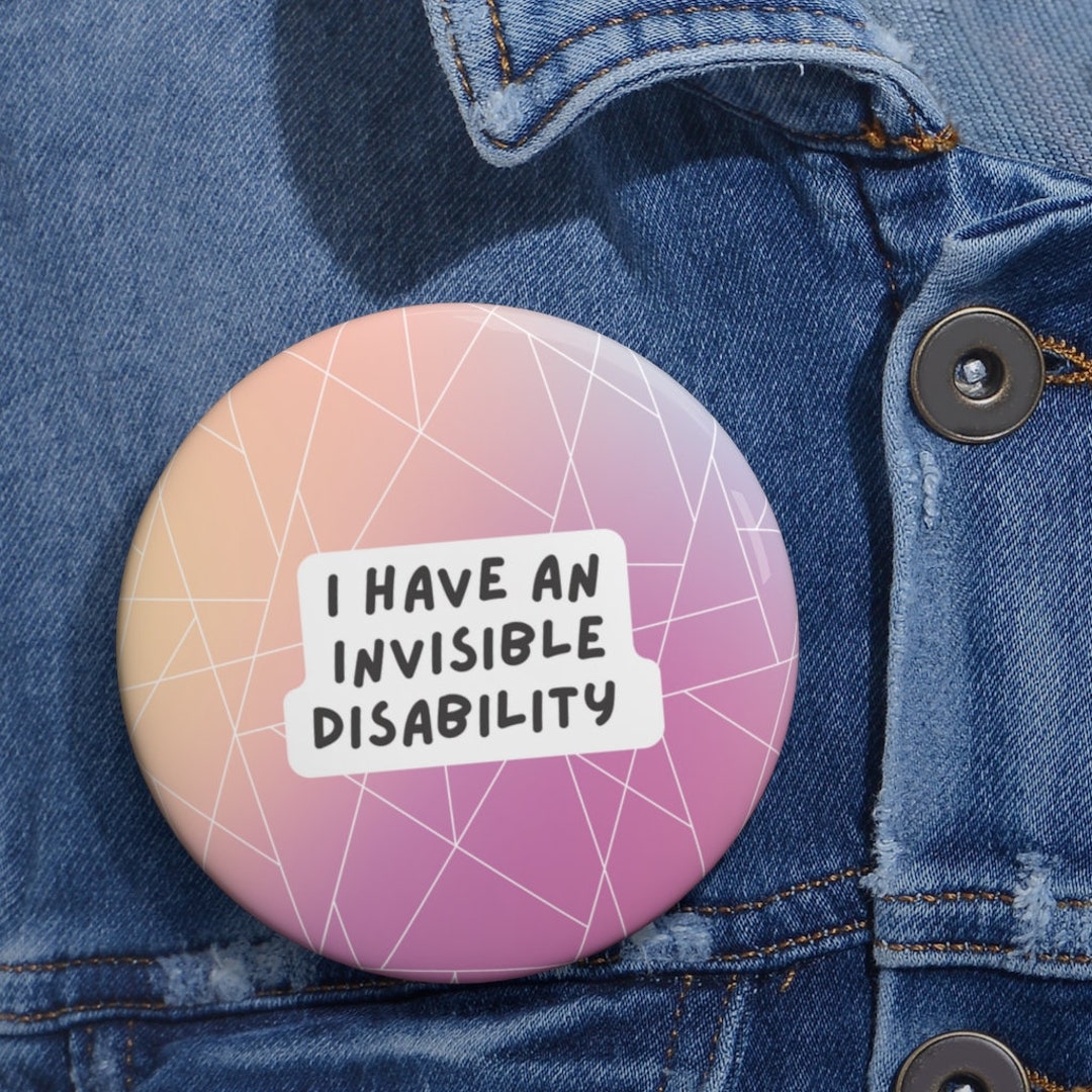 Invisible / Hidden Disabilities Badge Pin Buttons - Etsy