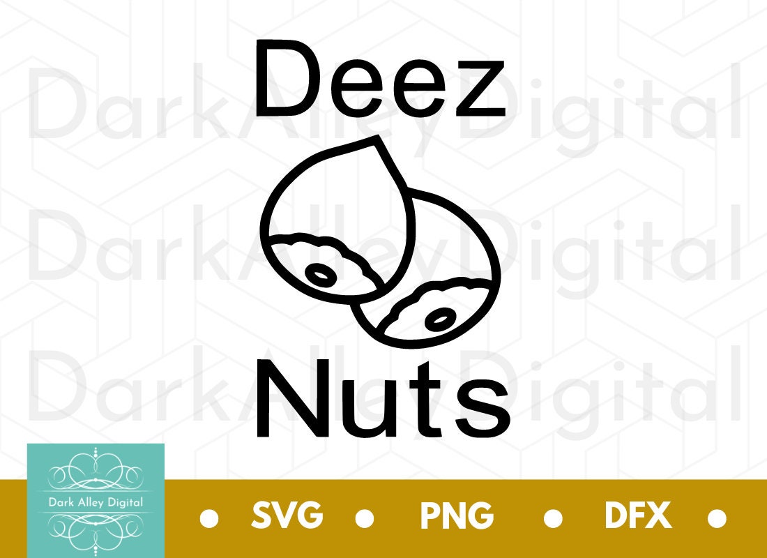 Deez Nuts Funny SVG Cut File - Etsy