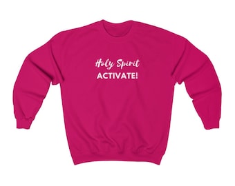 Holy Spirit Activate Crewneck Christian Sweatshirt, Holy Spirit ...