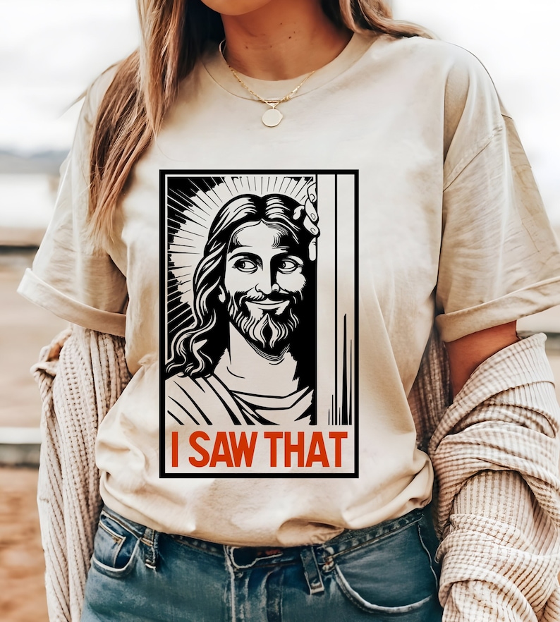Jesus Christ I Saw That Meme Funny Shirt, Christian Shirt, Jesus Shirt ...
