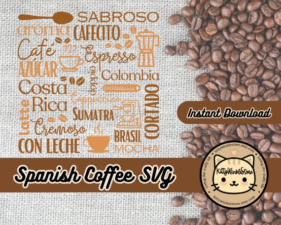 Spanish Coffee Digital File, Coffee Svg, Kitchen Decor, Spanish Phrases ...