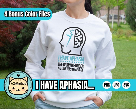 I Have Aphasia, Aphasia Awareness SVG, Aphasia Warrior, Cricut Cut File ...