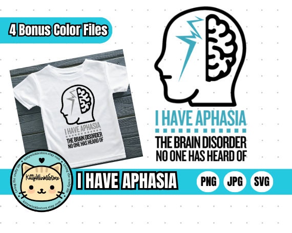 I Have Aphasia, Aphasia Awareness SVG, Aphasia Warrior, Cricut Cut File ...
