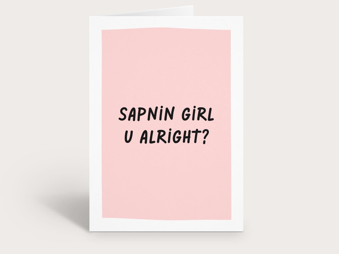 Sapnin Girl U Alright Funny Meme Card Valentine Card for Her ...