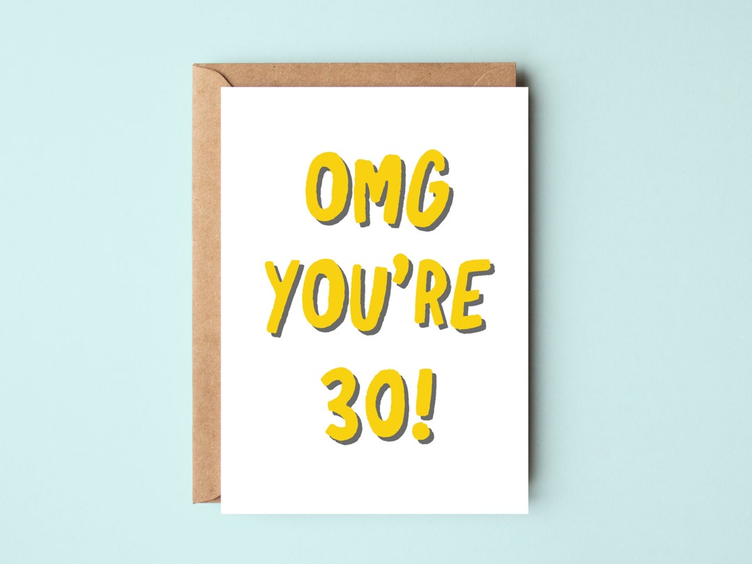 OMG You're 30 30th Birthday Card for Him or Her Best Friend Birthday ...