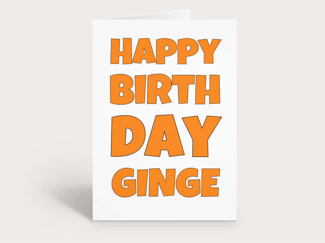 Happy Birthday Ginge - Card for Ginger Best Friend, Brother, Sister ...