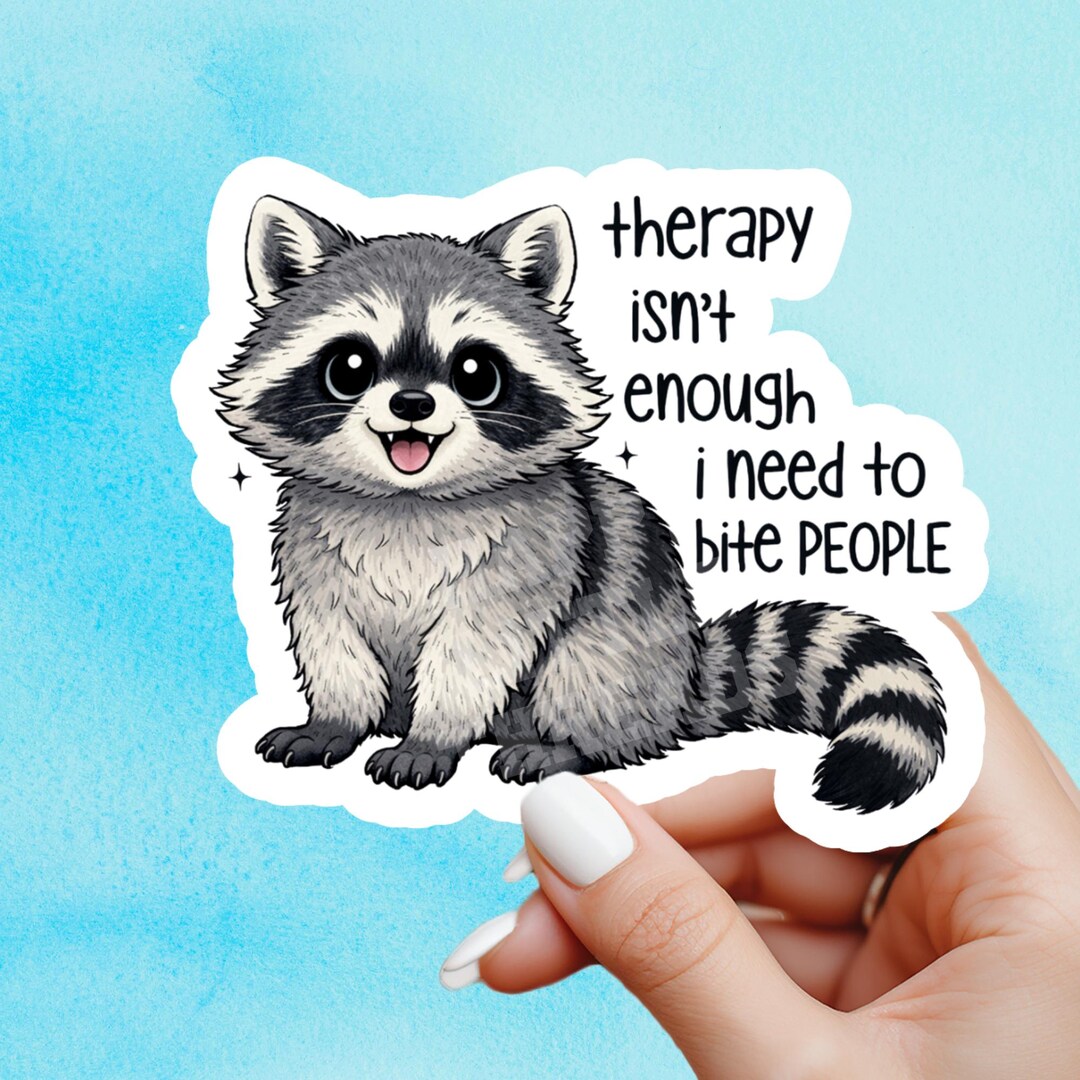 Therapy Isn’t Enough I Need to Bite People, Funny Trendy Sticker ...