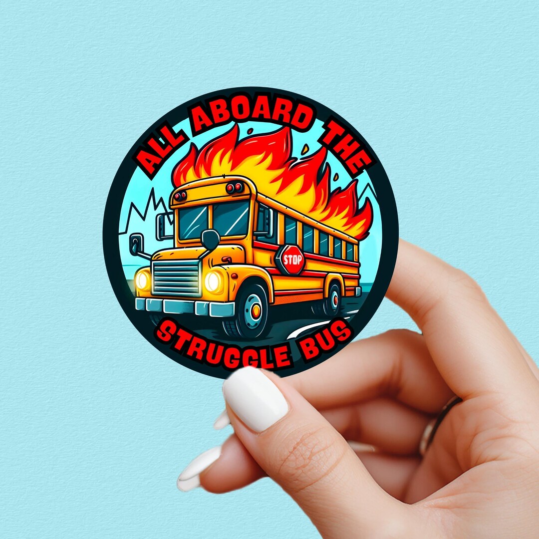 Struggle Bus Sticker, Mental Health Sticker, Anxiety Stickers, Funny ...