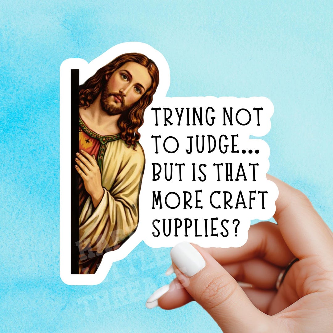 Trying Not to Judge but is That Craft Supplies Sticker, Craft Gift ...