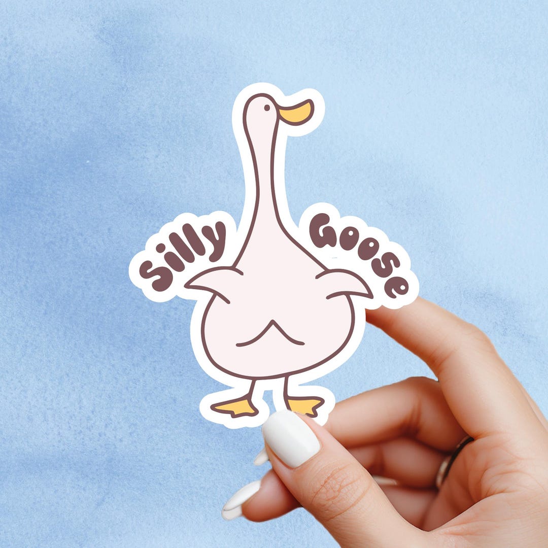 Silly Goose Sticker, Juice Sticker, Mental Health Sticker, Anxiety ...