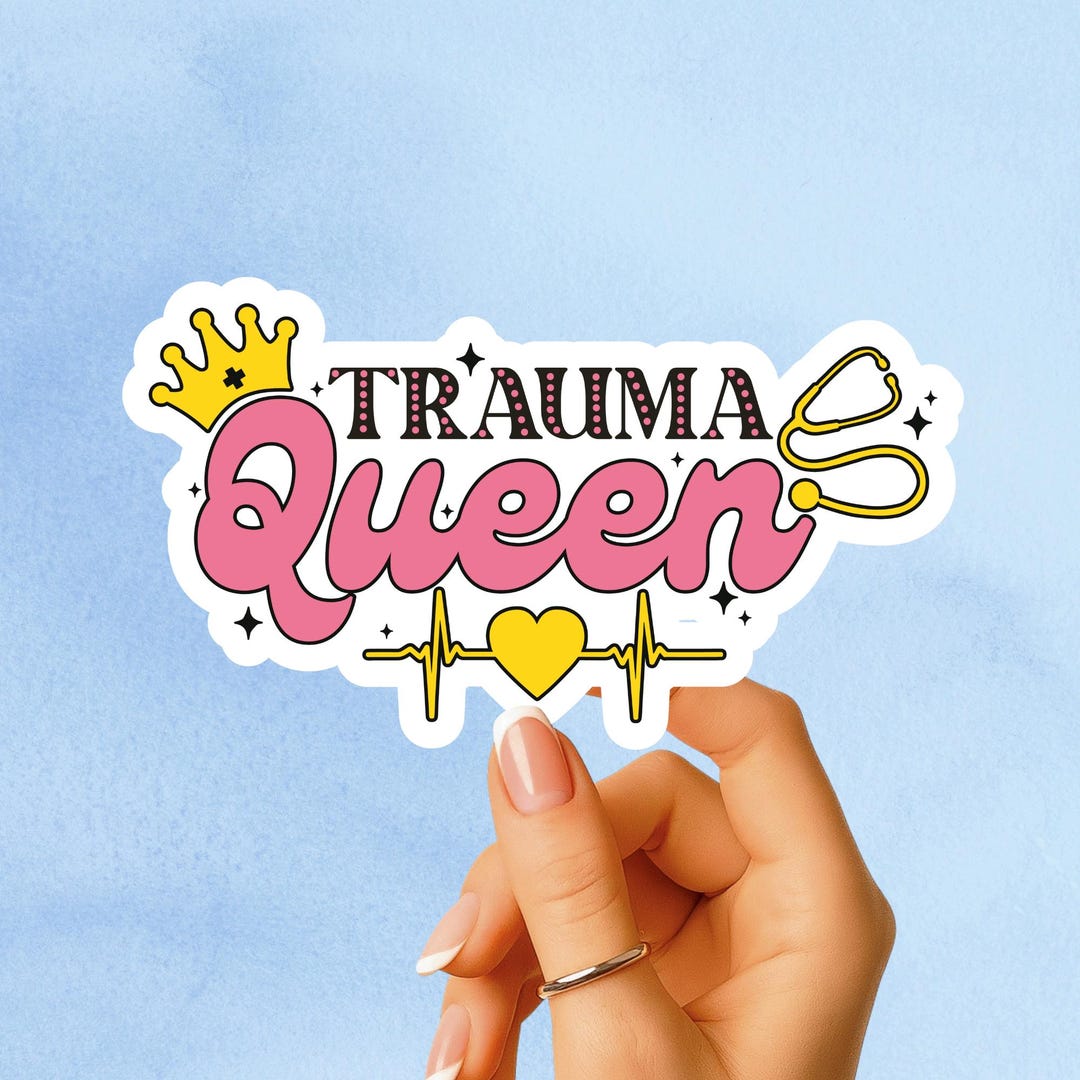 Nursee Sticker, Trauma Queen Sticker, Mental Health Sticker, Anxiety ...
